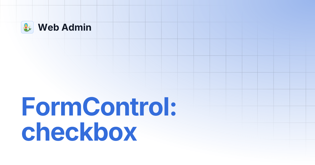 FormControl: checkbox | Web Admin