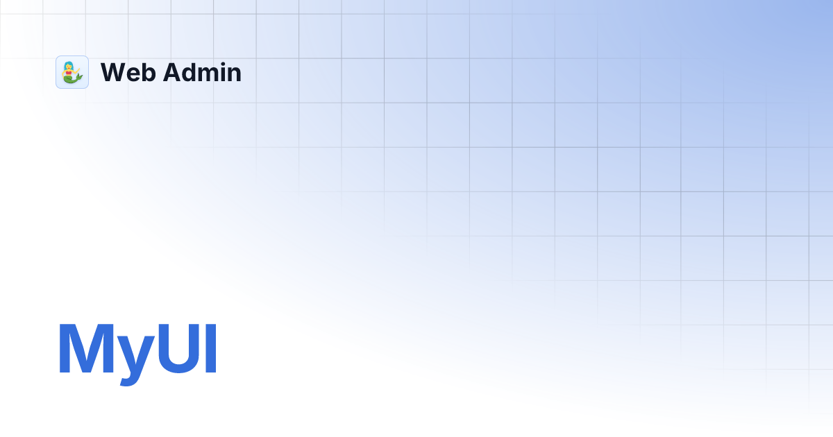 MyUI | Web Admin